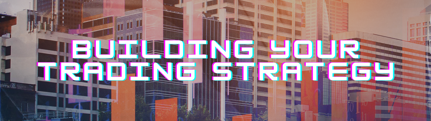 Building Your Trading Strategy – ScalperIntel